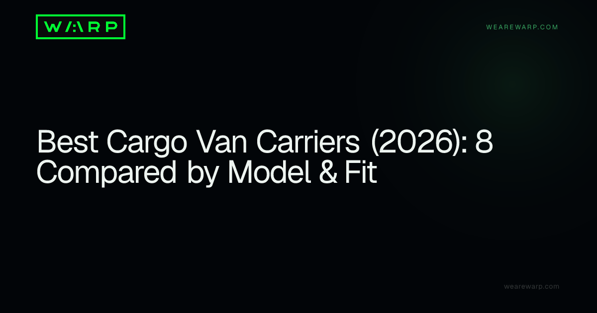 Best Cargo Van Carriers (2026): 8 Compared by Model & Fit | Warp